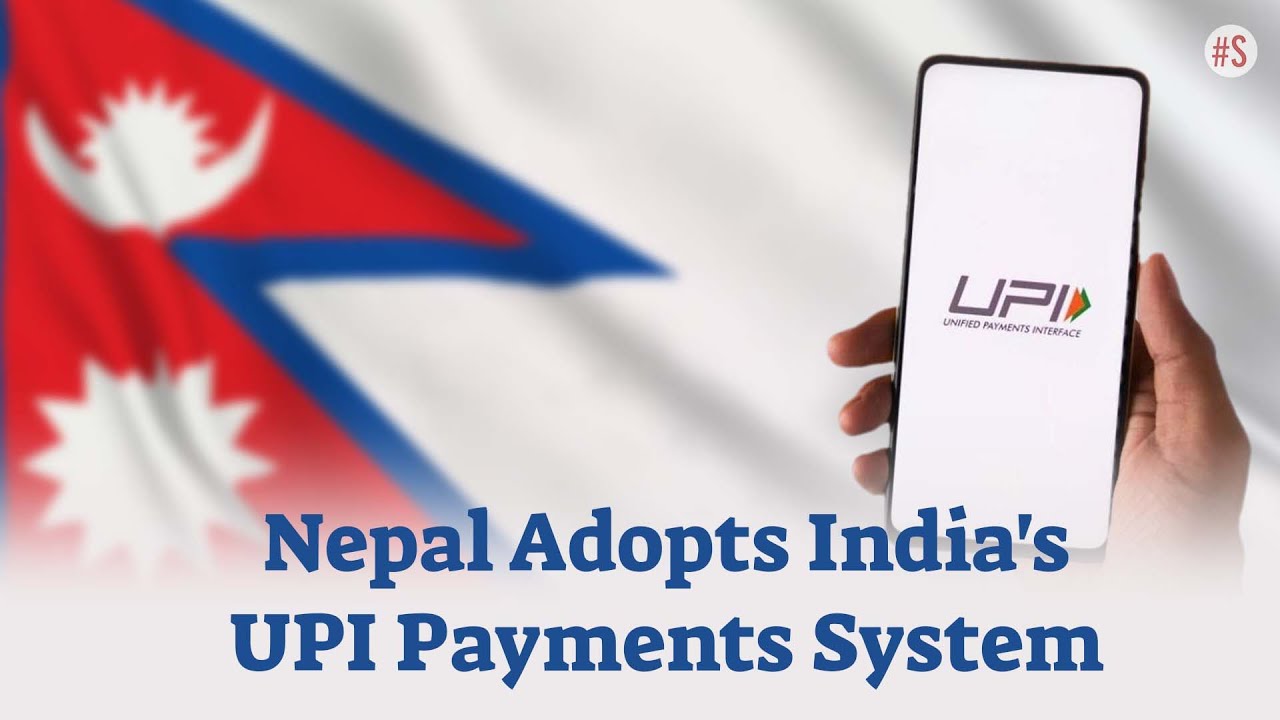 UPI: Nepal Will Be First Foreign Country To Adopt India's Unified ...