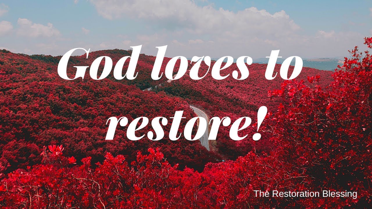 God loves to restore! - YouTube