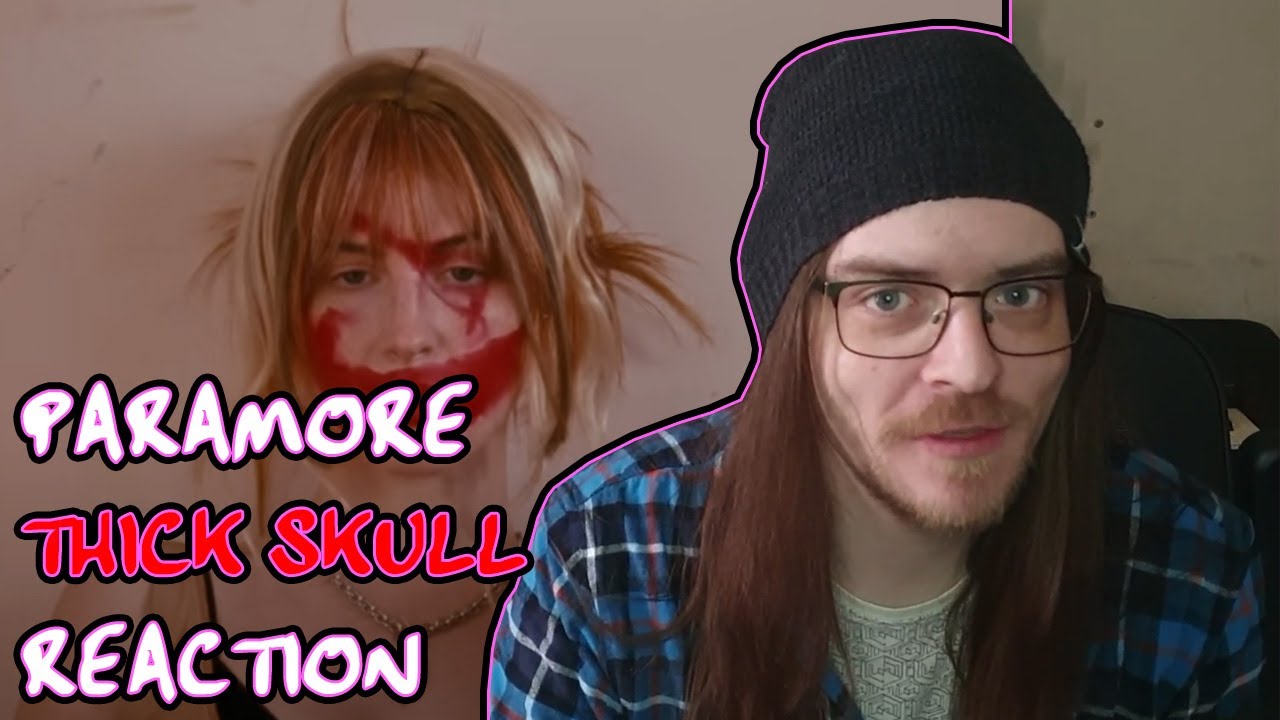 A MORE MATURE PARAMORE?!?! | Paramore - Thick Skull (REACTION) - YouTube
