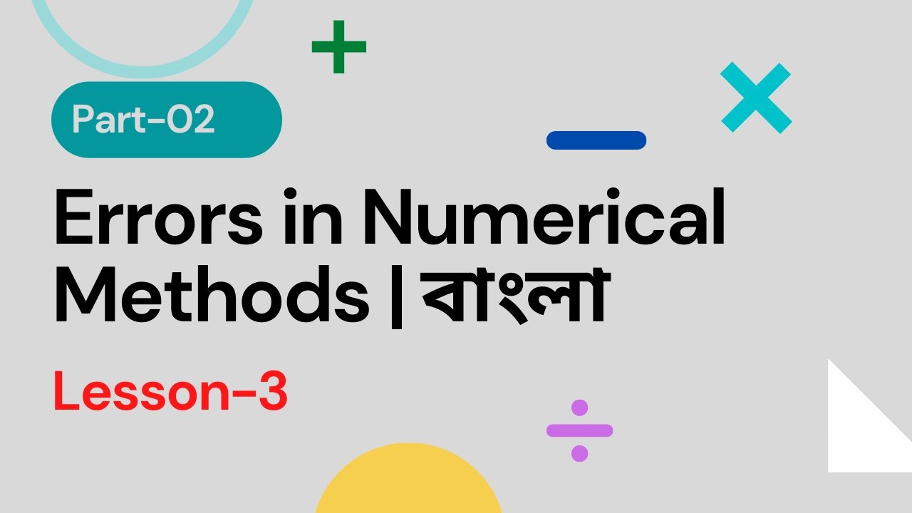 Errors In Numerical Methods Part 02 বাংলা Lesson 3 Youtube