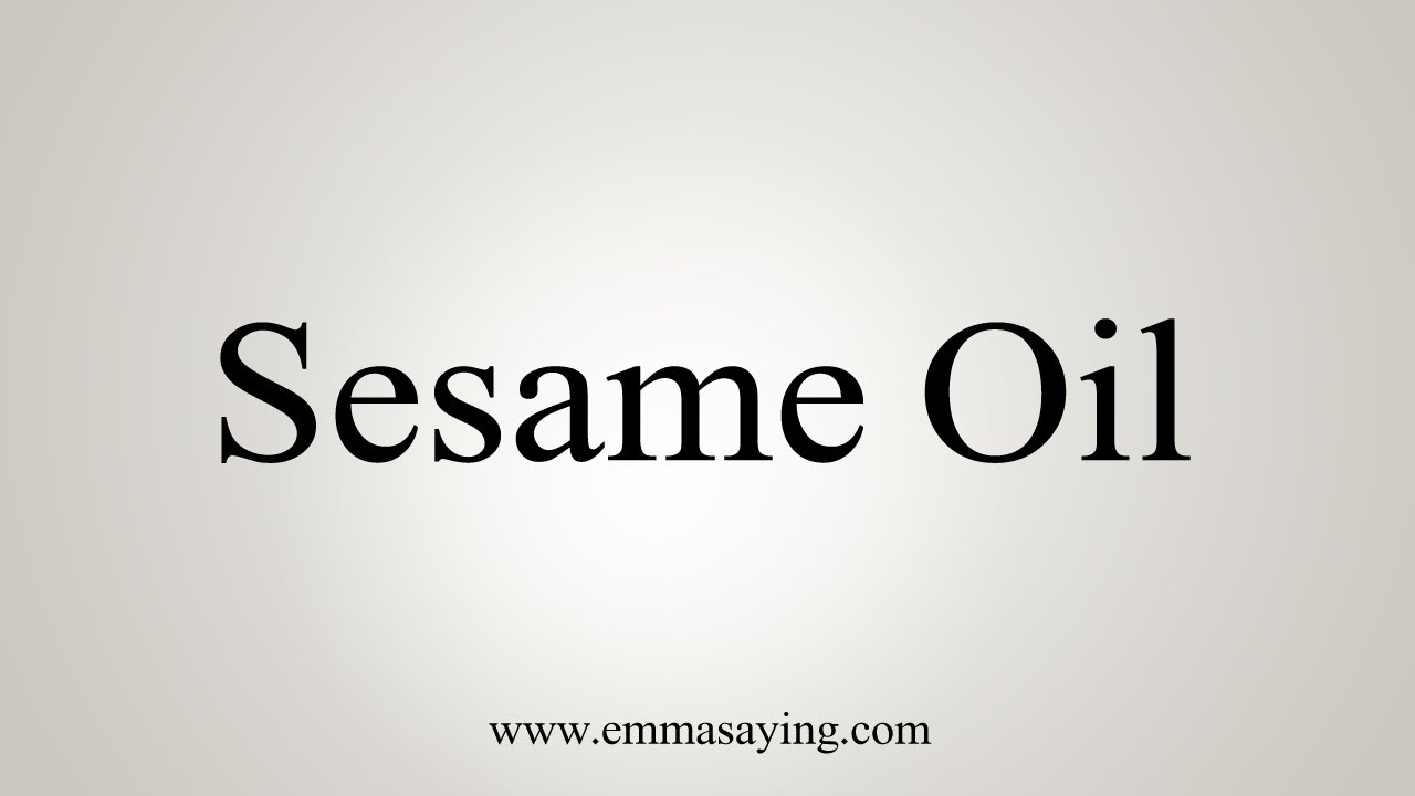 How To Say Sesame Oil YouTube how-to-say-sesame-oil-youtube