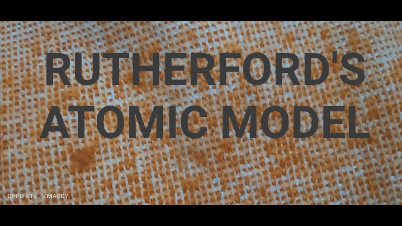 RUTHERFORD'S ATOMIC MODEL FOR CLASS 9TH CHEMISTRY - YouTube