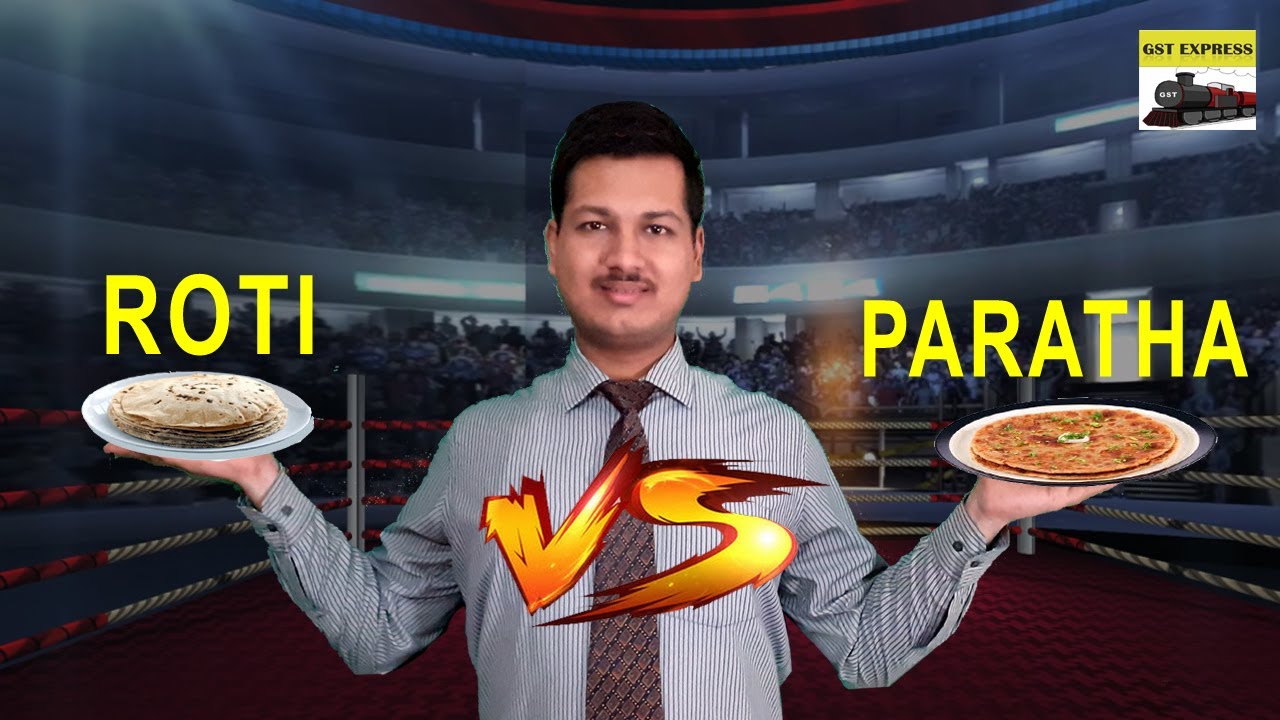 Roti vs Paratha | GST Express - YouTube