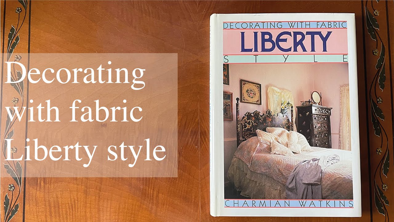 Decorating with fabric Liberty style - YouTube