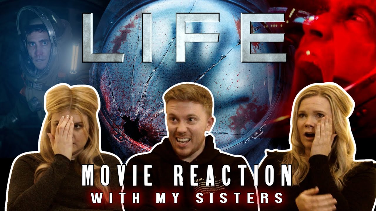 I Make My Sisters Watch a Sci-Fi Horror - LIFE (2017) MOVIE REACTION ...