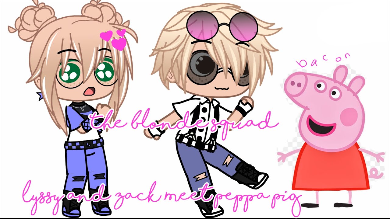 Zack and Lyssy Meet Peppa Pig || Blonde Squad || InquisitorMaster - YouTube