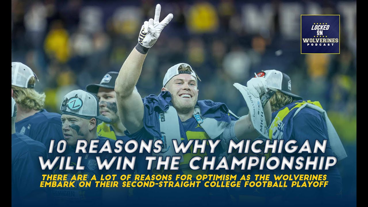 10 reasons Michigan football will win the national championship - YouTube