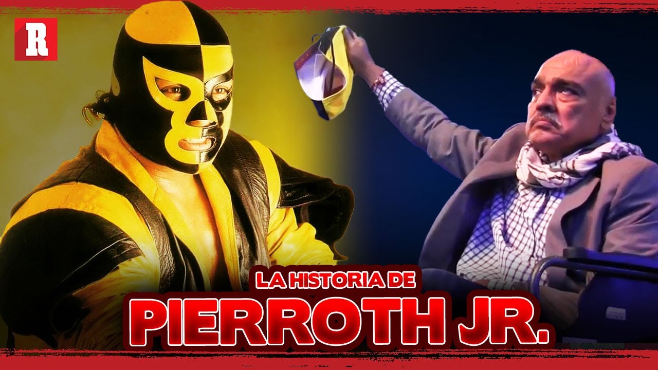 La HISTORIA del MÁS RUDO de MÉXICO, PIERROTH JR. - YouTube