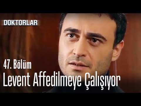 Levent kendini affettirmeye çalışıyor - Doktorlar 47. Bölüm
