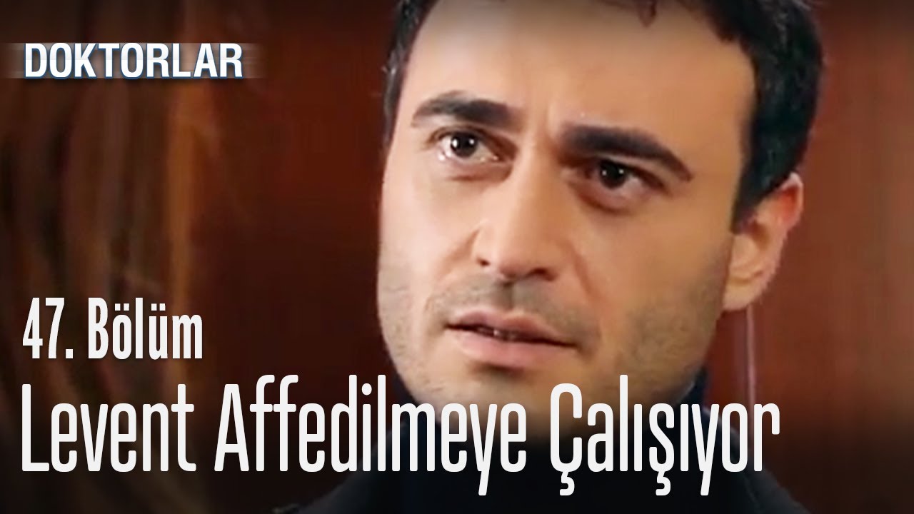 Levent kendini affettirmeye çalışıyor - Doktorlar 47. Bölüm - YouTube