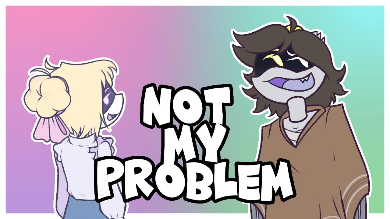 NOT MY PROBLEM || ANIMATION MEME COMMISSION || MURDER DRONES - YouTube