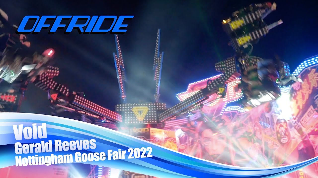 Void - Gerald Reeves (Offride) @ Nottingham Goose Fair 2022 - YouTube
