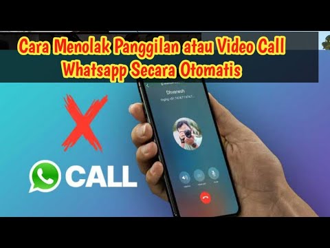 Cara Menolak Panggilan atau Video Call Whatsapp Secara Otomatis - YouTube