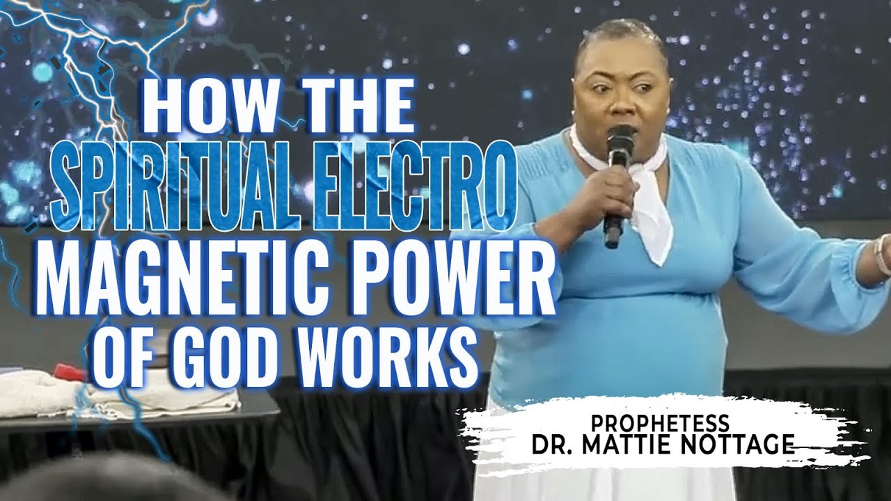 HOW THE SPIRITUAL ELECTRO MAGNETIC POWER OF GOD WORKS | PROPHETESS DR ...