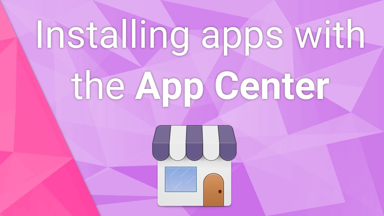 Install apps and updates with the App Center - Part 5 - Switcher's ...