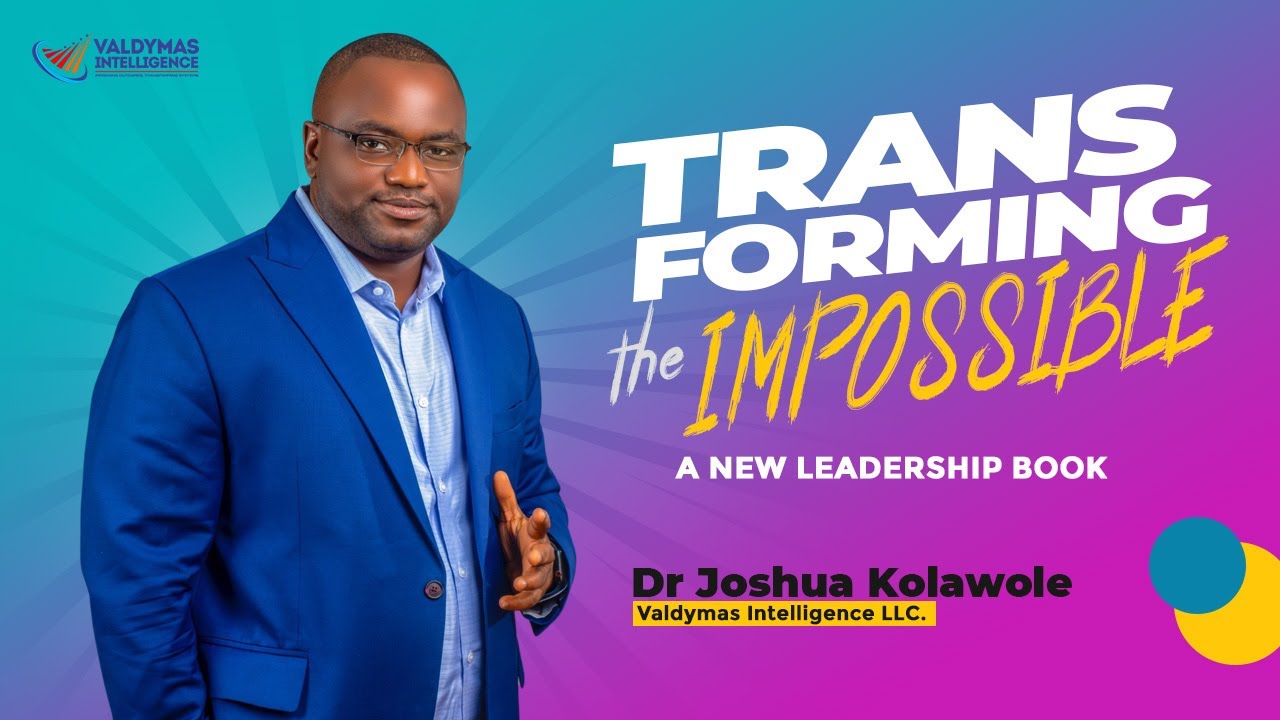 Transforming The Impossible (A New Leadership Book) by Dr Joshua ...