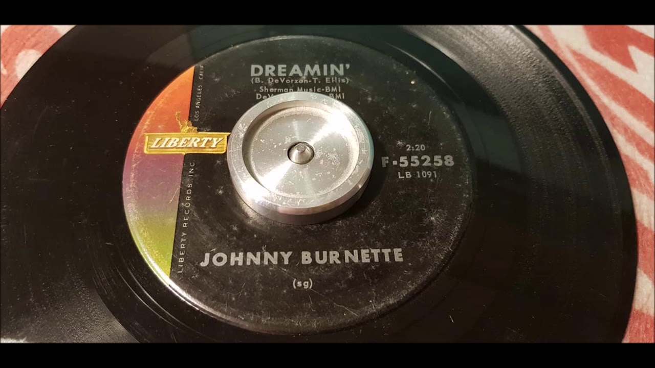 Johnny Burnette - Dreamin' - 1960 Rock N Roll - Liberty F-55258 - YouTube