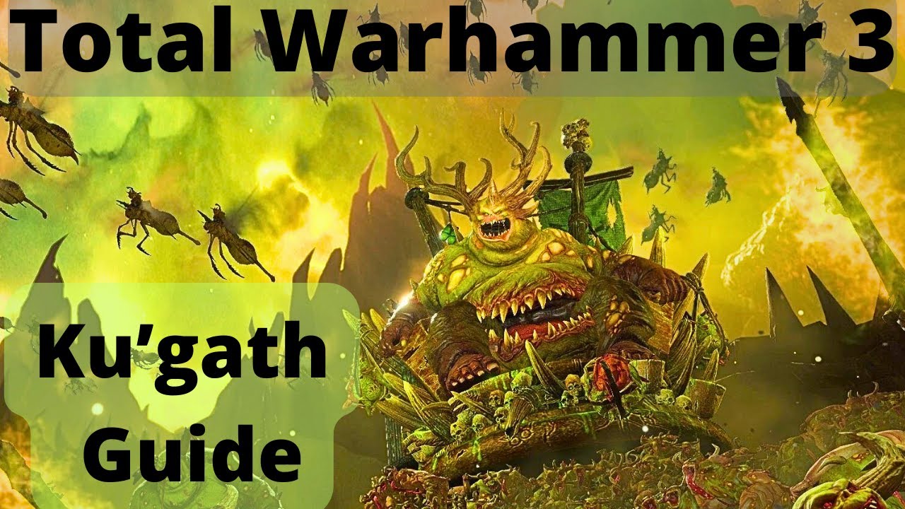 Nurgle Ku'gath Guide! TW3 Immortal Empires - Nurgle Guides - YouTube