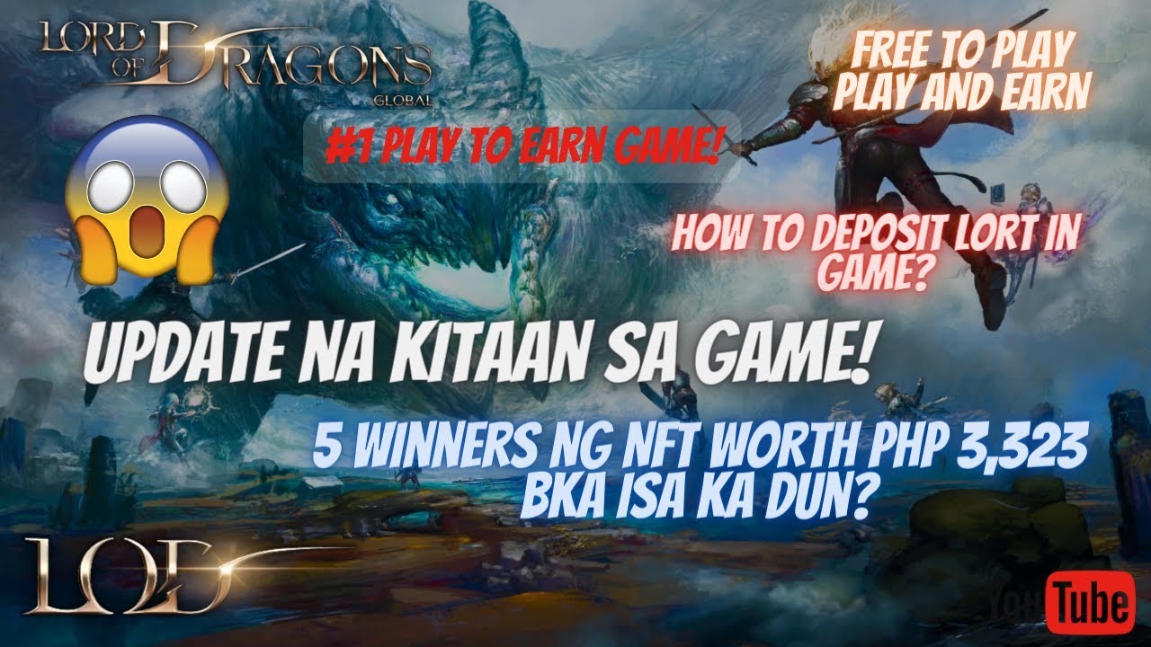 LORD OF DRAGONS - #1 PLAY 2 EARN -5 NFT WINNERS BAKA ISA KA SA NANALO ...