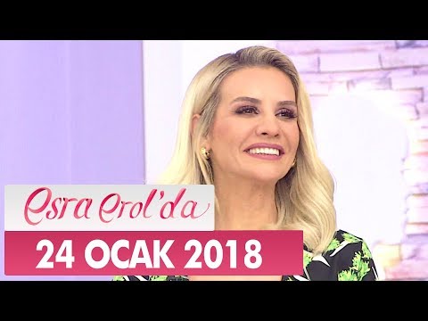 Esra Erol'da 24 Ocak 2018 Çarşamba - Tek Parça