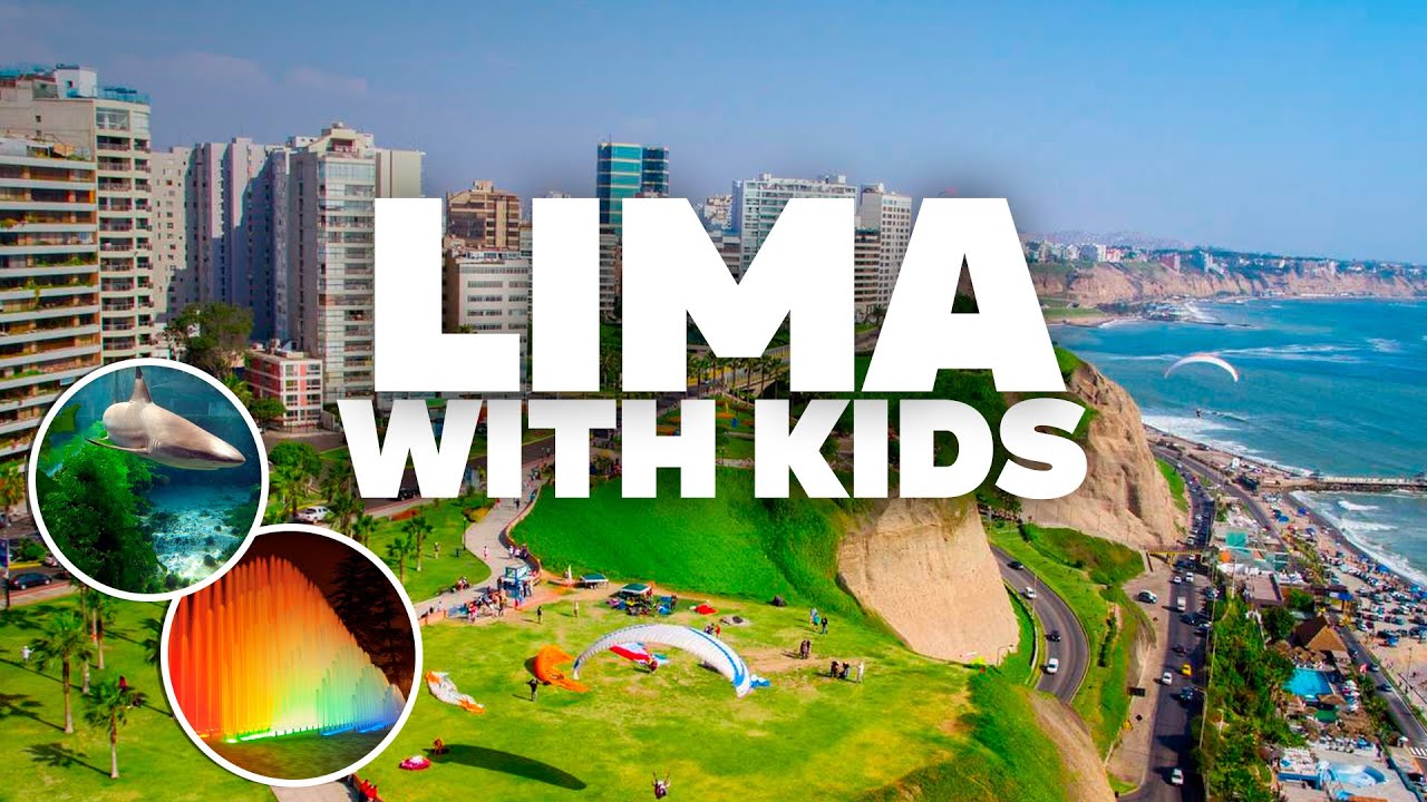 LIMA WITH KIDS! Best Things to Do and Family Fun! - YouTube