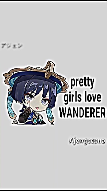 PRETTY GIRL LOVE WANDERER🌹🙈| JJ WANDERER |#ajengcesuo#anime# ...