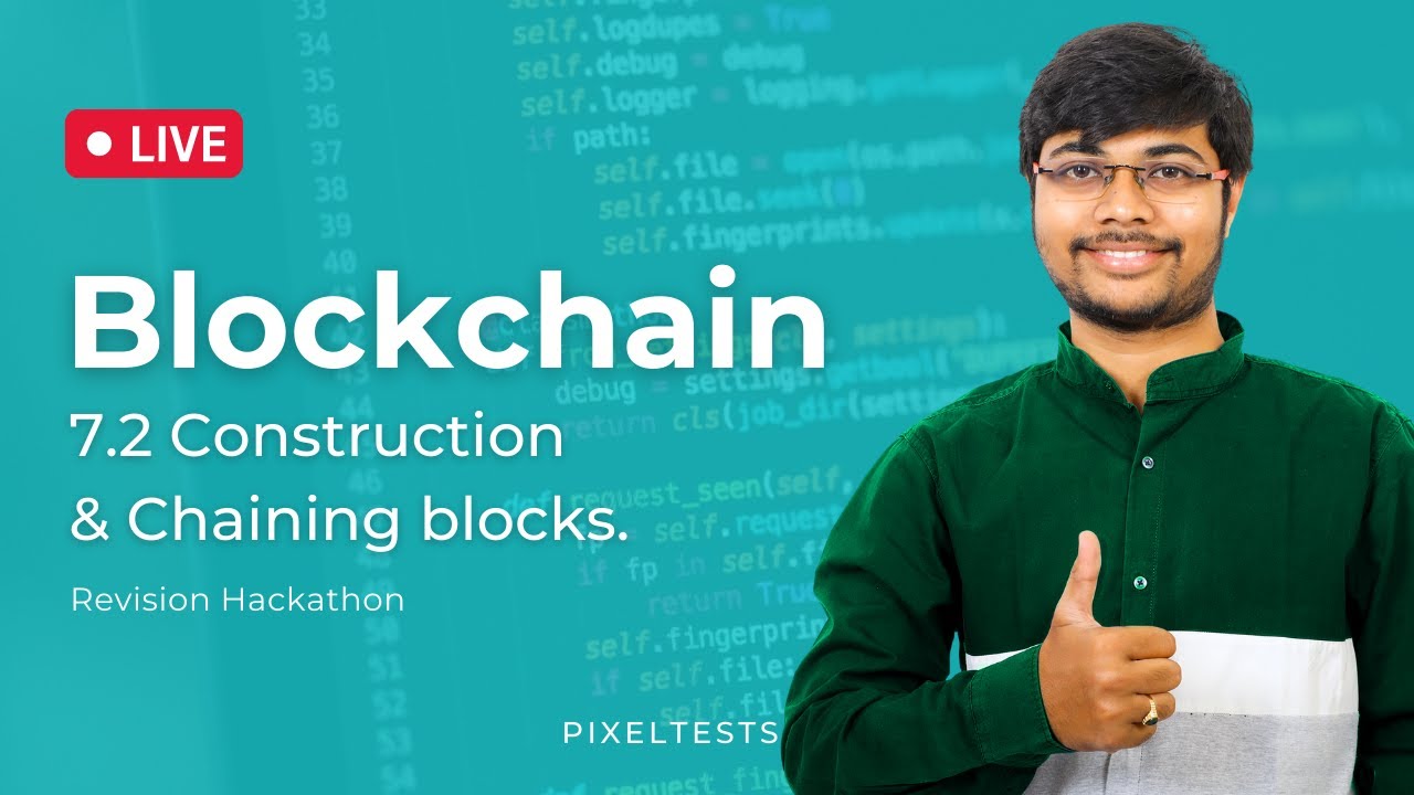 Blockchain - 7.2 Construction & Chaining blocks. - YouTube