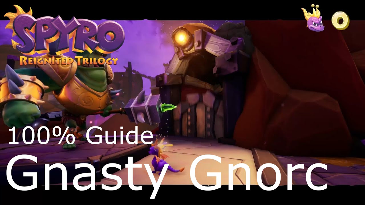Spyro The Dragon (Reignited) 120% Guide Walkthrough Part 34 Gnasty ...