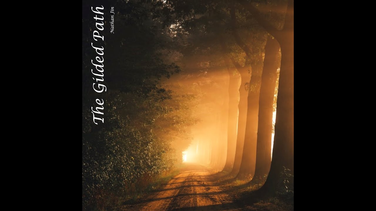 The Gilded Path - Nathan Jin - YouTube