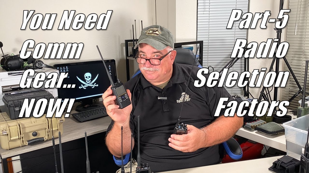 You Need Comm Gear...NOW! - Part 5: Radio Selection Factors - YouTube