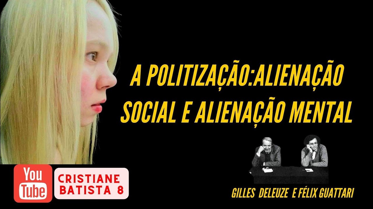 A POLITIZAÇÃO:ALIENAÇÃO SOCIAL E ALIENAÇÃO MENTAL - ARTIFÍCIO E ...