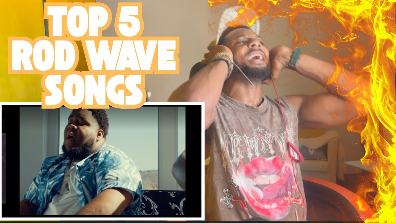 ROD WAVE TOP 5 SONGS | HAD ME SINGING MY HEART OUT 😭😩🔥| REACTION - YouTube