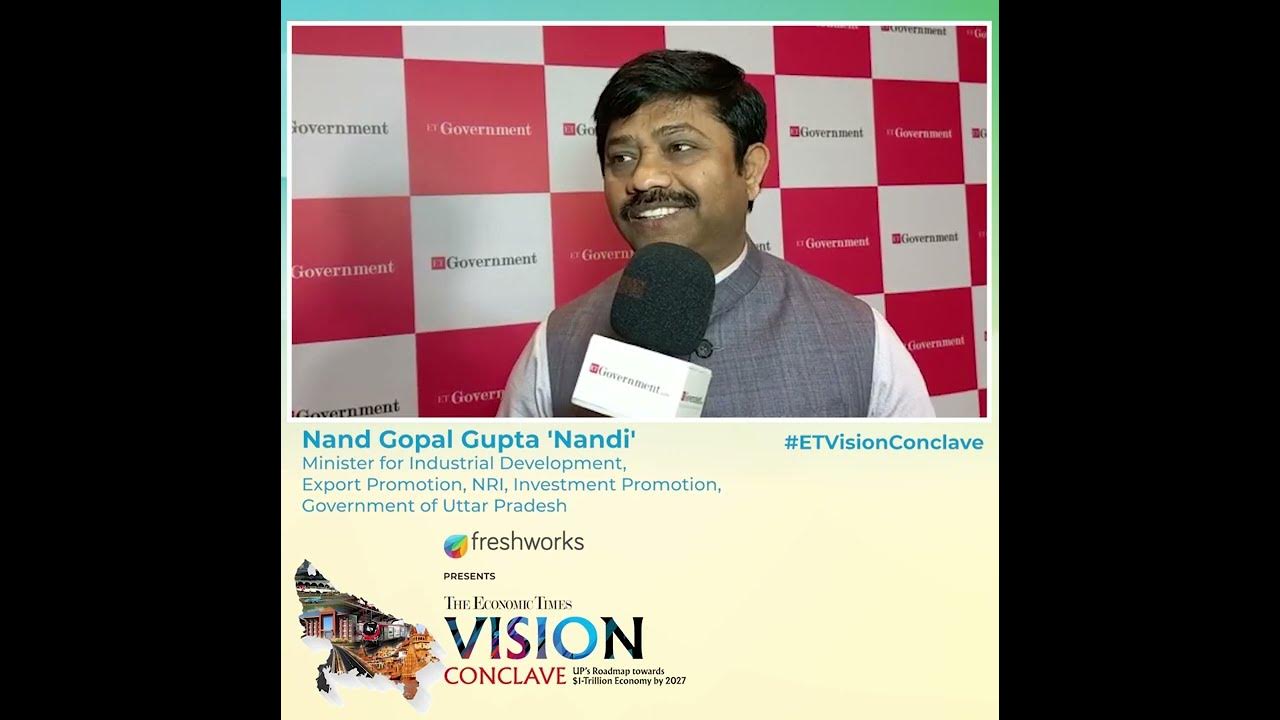 Et Vision Conclave - In conversation with Mr. Nand Gopal Gupta 'Nandi', Government of Uttar ...