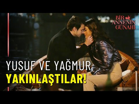 Yusuf Ve Yağmur Yakınlaştılar! - Bir Annenin Günahı 4.Bölüm