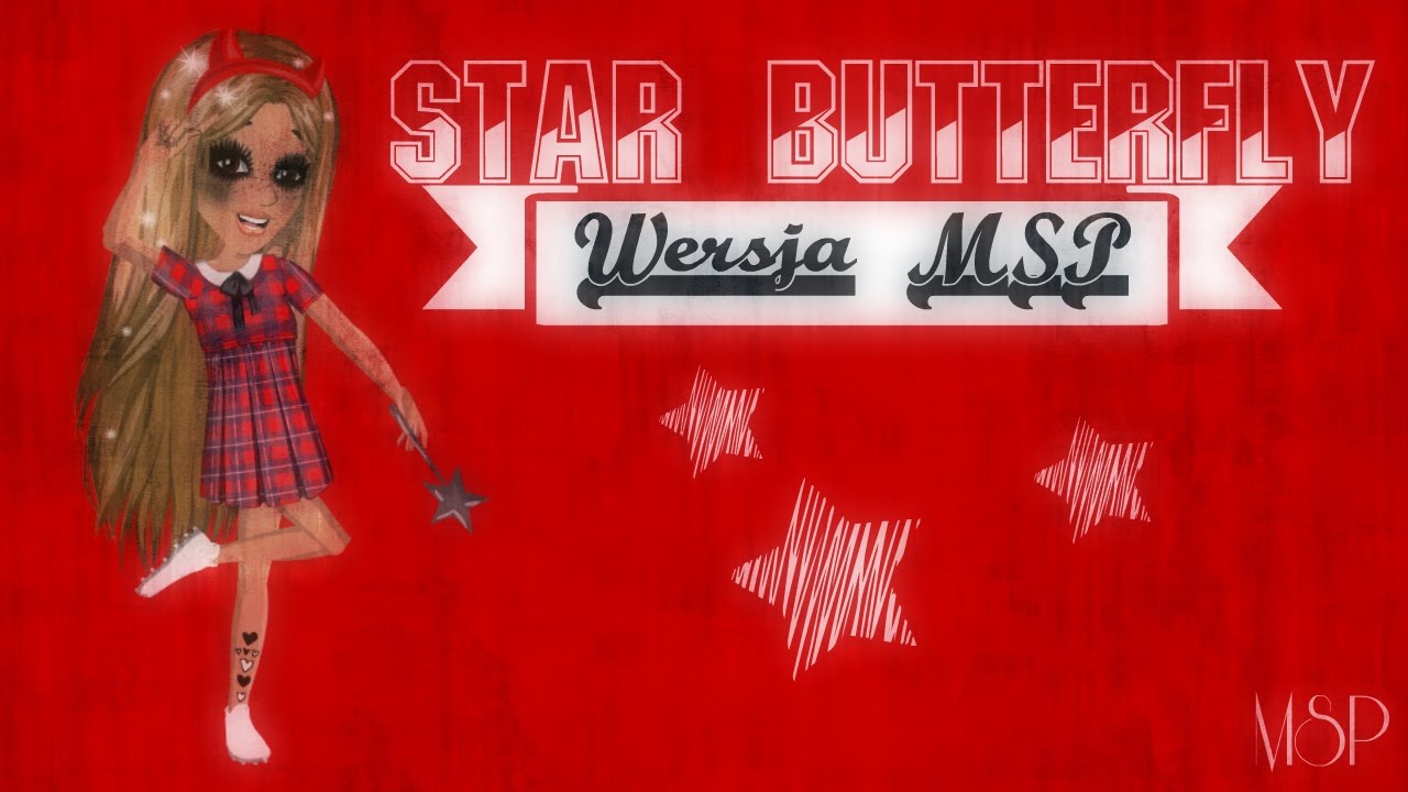 MSP - STAR BUTTERFLY #1 - YouTube