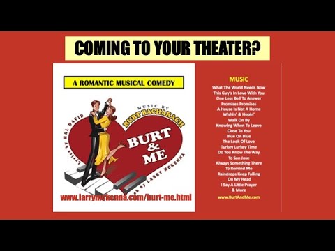 BURT & ME: A Musical Comedy featuring the music of Burt Bacharach & Hal ...