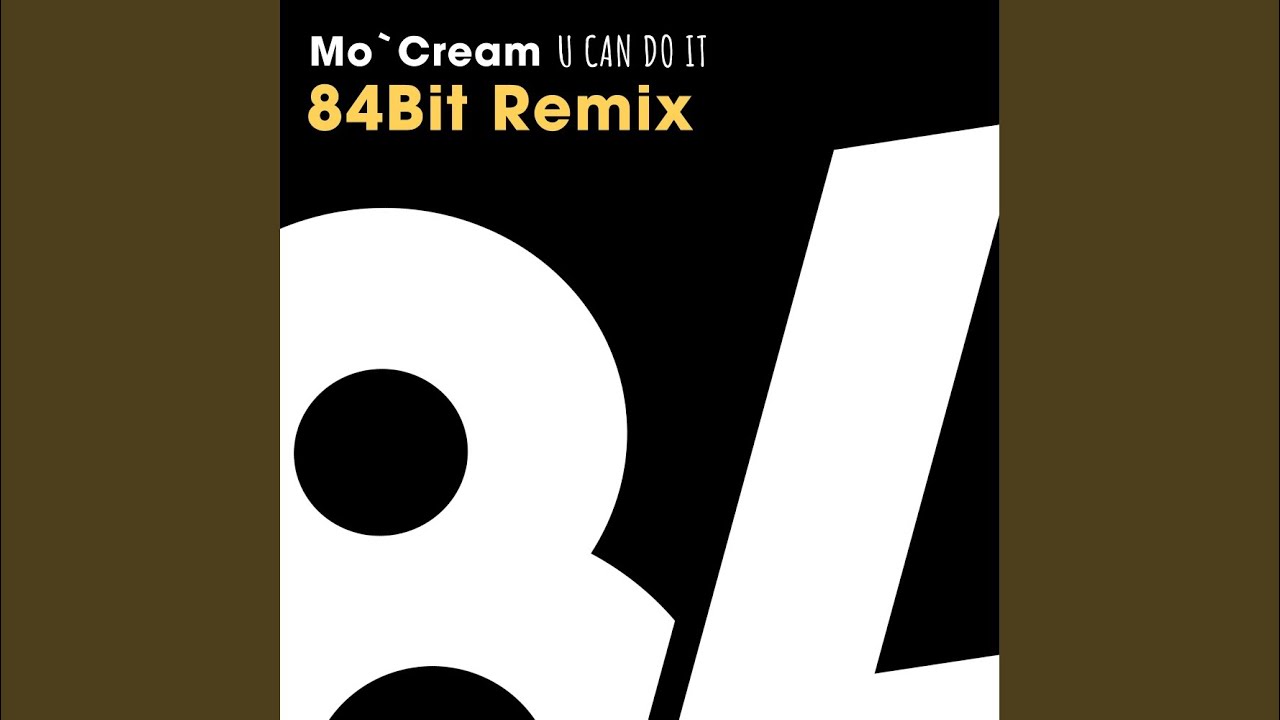 U Can Do It (84Bit Remix) - YouTube