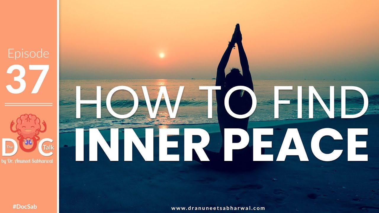 Inner Peace | How to find Inner Peace in 2020 - YouTube