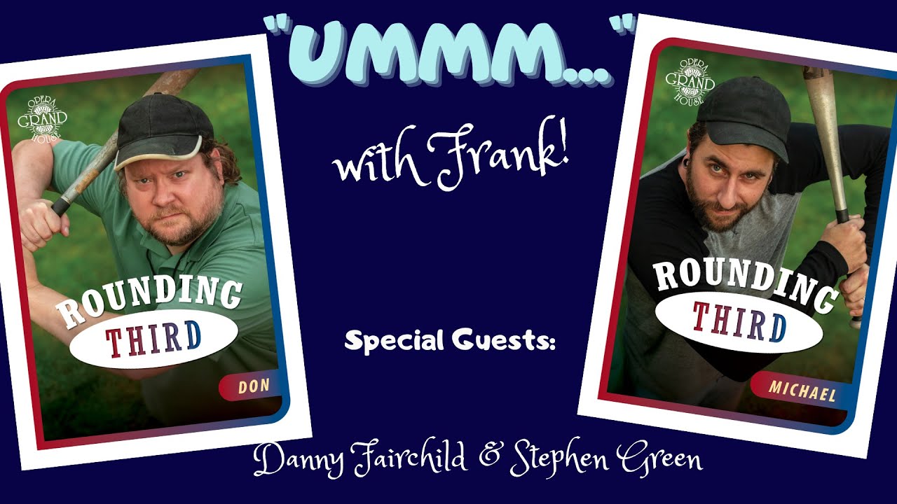 "Ummm..." with Frank! interviewing Stephen Green & Danny Fairchild ...
