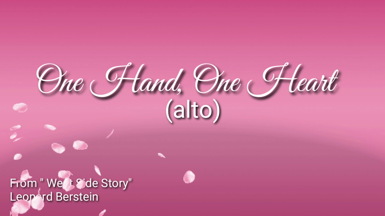 One Hand, One Heart (ALTO) - YouTube