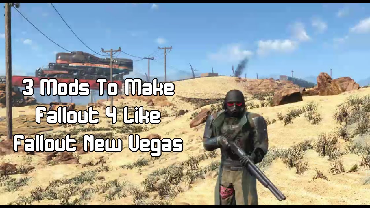 Top 3 Mods To Make Fallout 4 Like Fallout New Vegas - YouTube