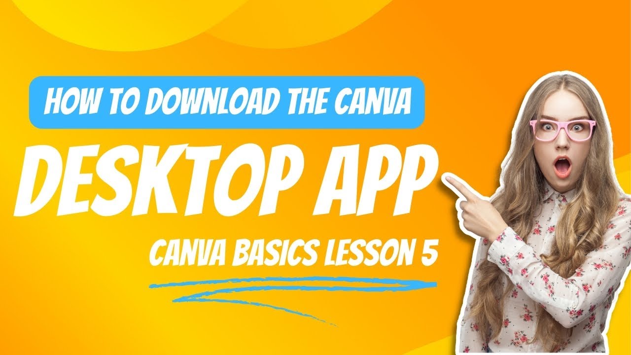 Canva Basics Lesson 5: Windows Based Desktop Application Download - YouTube