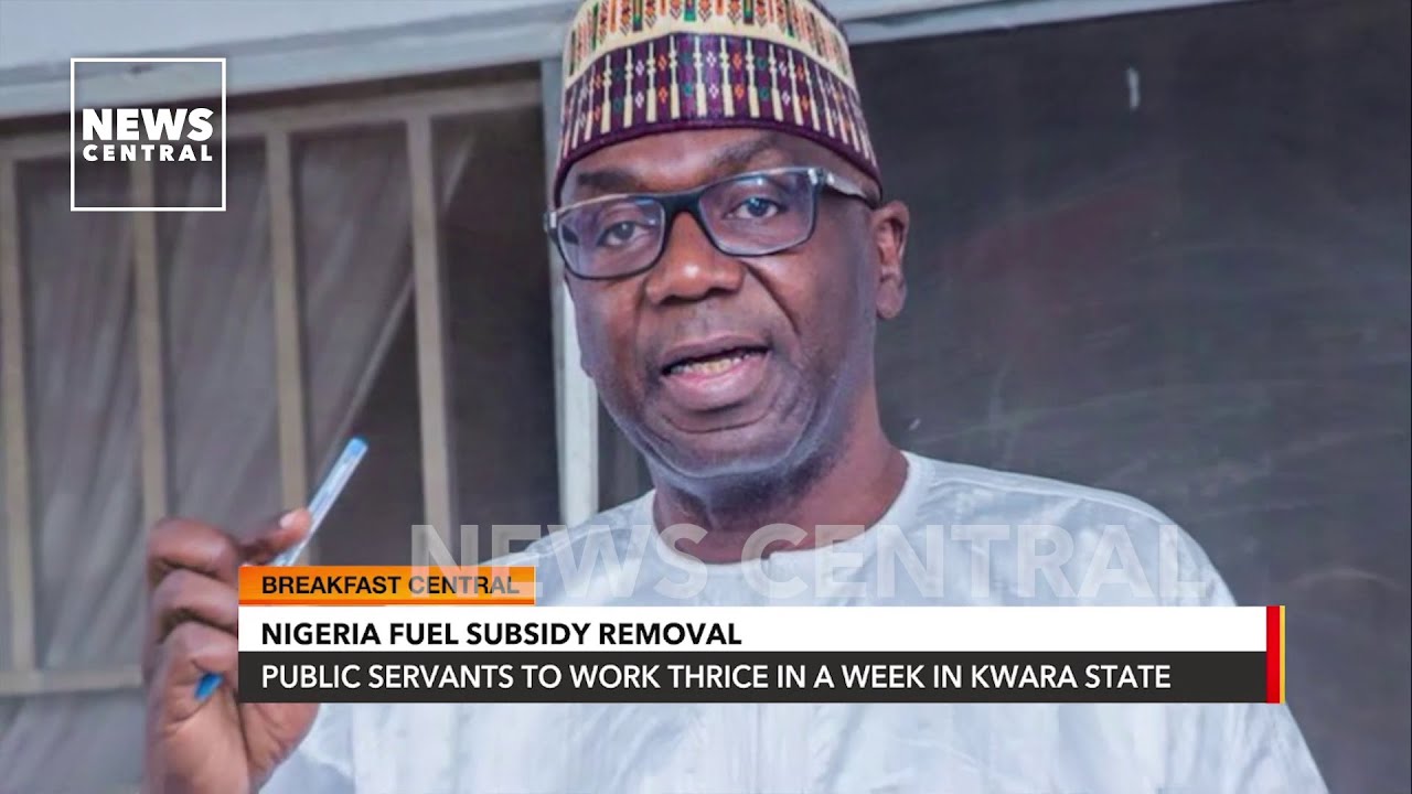 Fuel Subsidy Removal: Public Servants to Work Thrice a Week In Kwara State | NC Breakfast | 06 ...