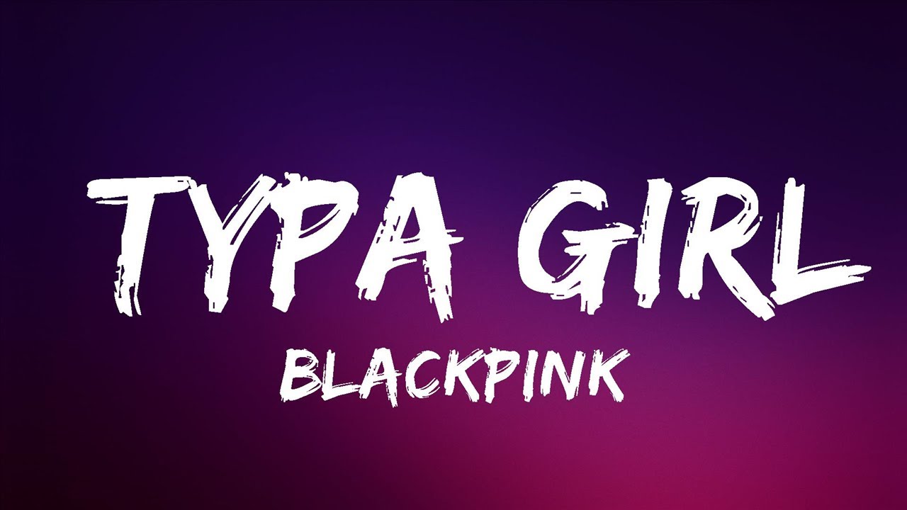 BLACKPINK - Typa Girl (Lyrics) | Lyrics (Official) - YouTube