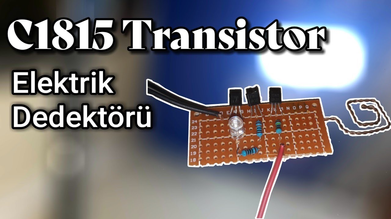 Diy C1815 Transistor Elektrik Dedektörü (Electrical Dedector) - YouTube