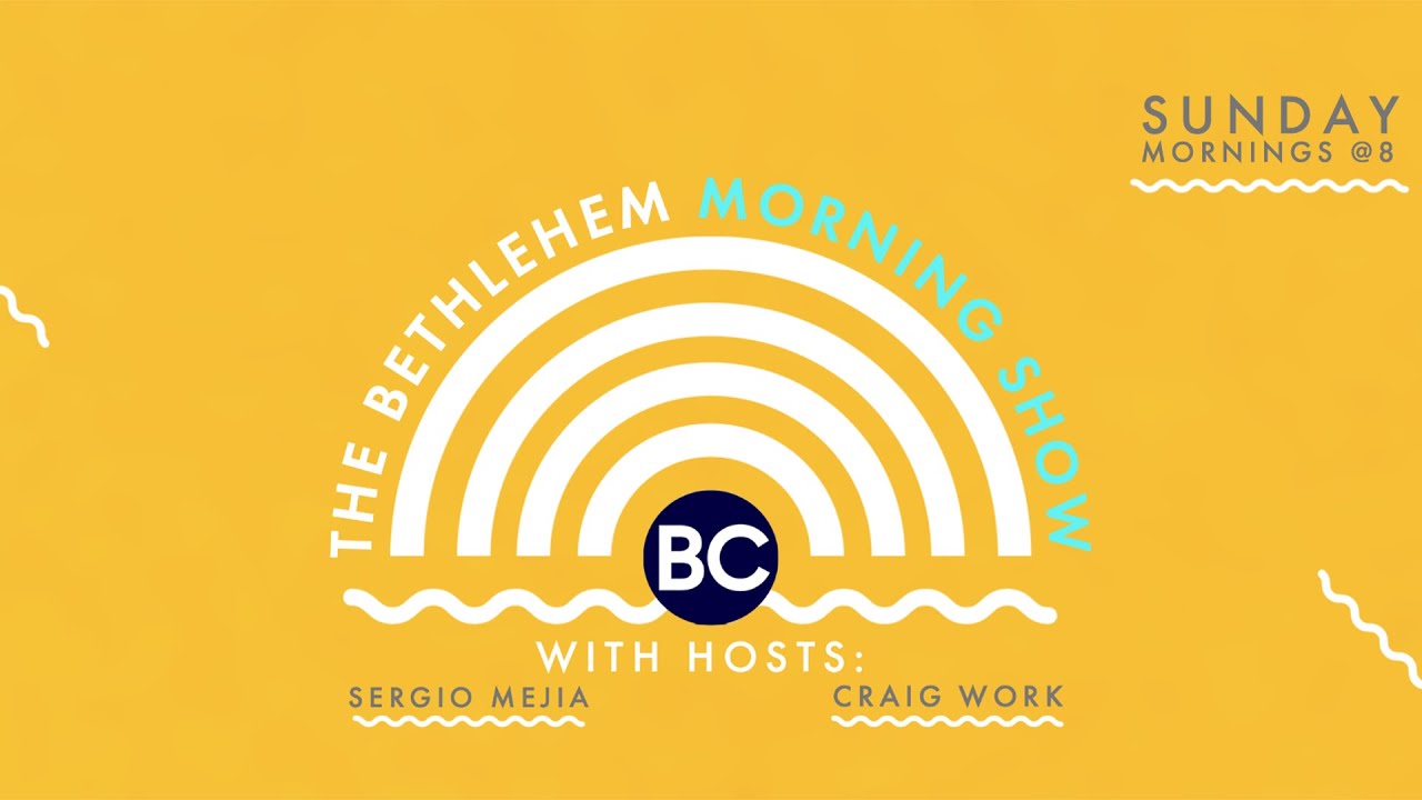 The Bethlehem Morning Show - YouTube