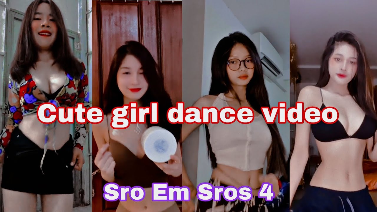 Cute girl dance TikTok video - Sro Em Sros 2023 - part 4 #tiktok #youtubevideo #entertainment ...