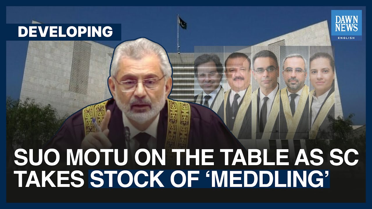 Suo Motu On The Table As SC Takes Stock Of ‘Meddling’ | Dawn News ...