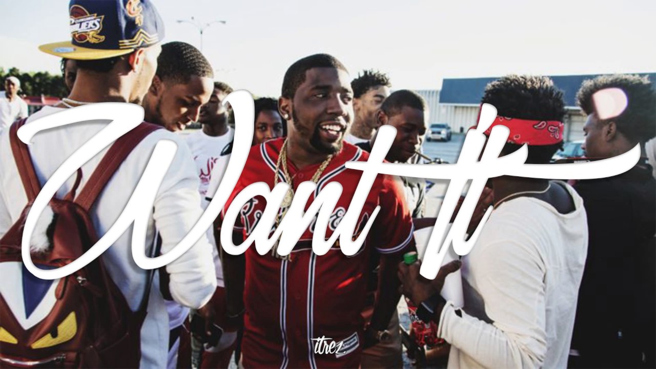 "Want It" Instrumental (YFN Lucci, YFN Kay, Johnny Cinco Type Beat ...