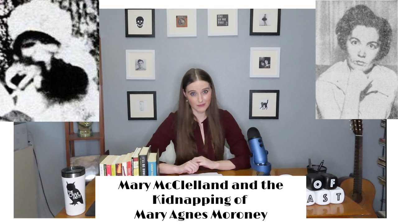 Mary McClelland and the Kidnapping of Mary Agnes Moroney - YouTube